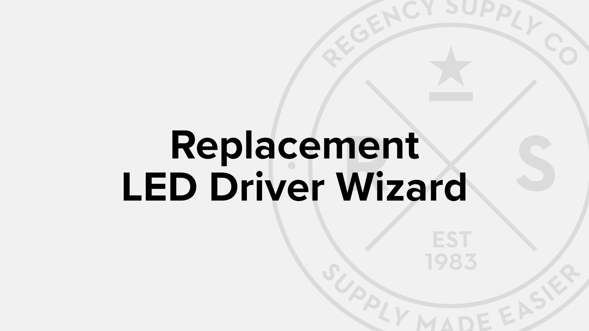Replacement LED Driver Wizard - Regency Supply